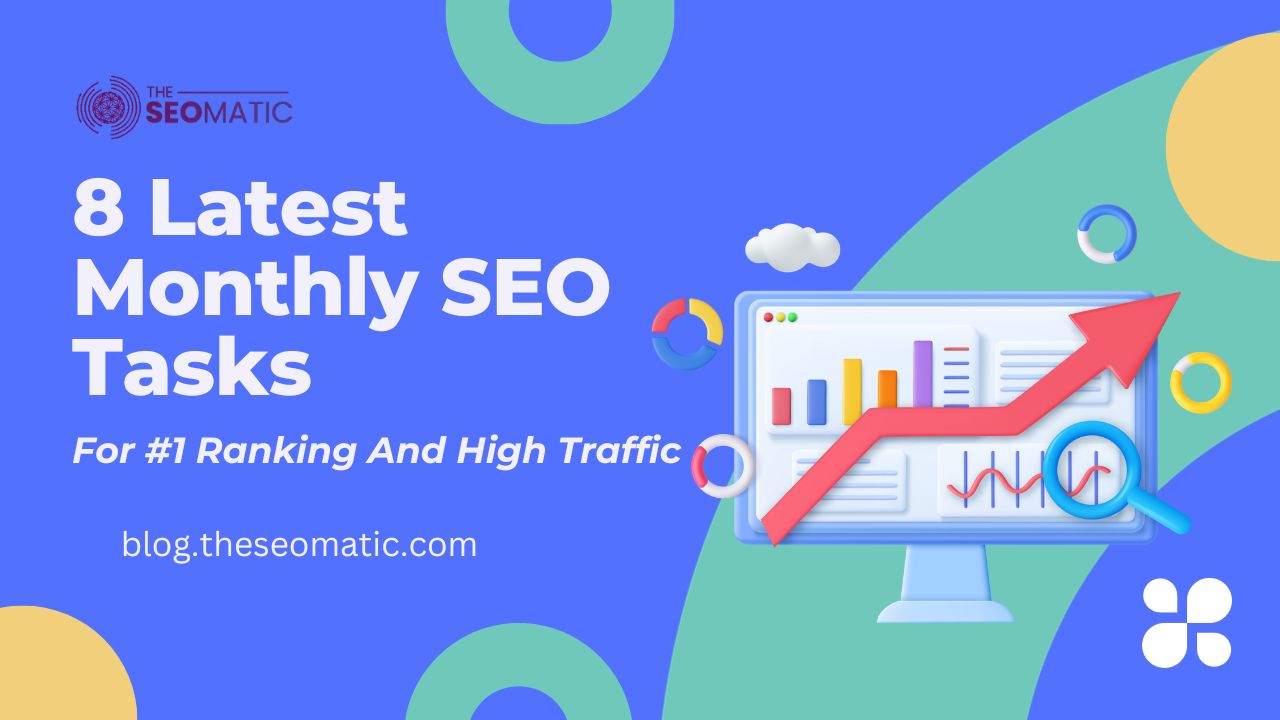 8 Latest Monthly Seo Tasks For 1 Ranking And High Traffic