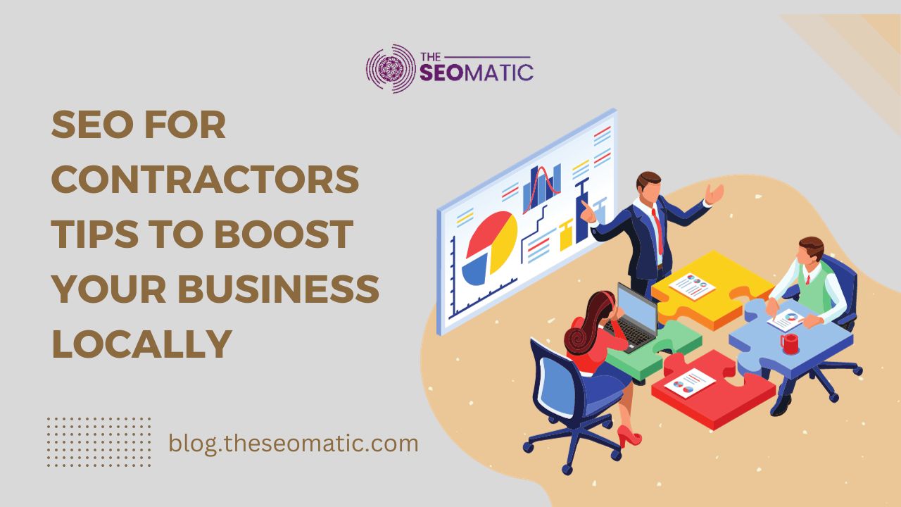 SEO For Contractors Tips To Boost Your Business Locally