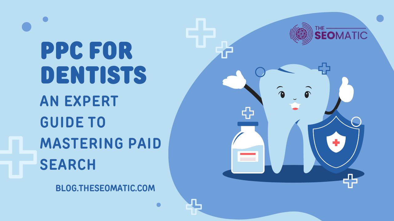PPC For Dentists: An Expert Guide To Mastering Paid Search PPC For Dentists: An Expert Guide To Mastering Paid Search